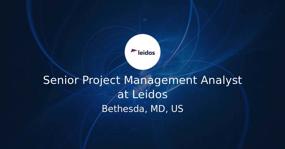 Senior Project Management Analyst at Leidos - Hiring Our Heroes Job Board