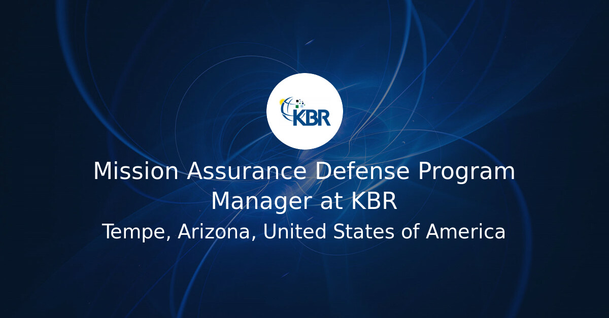 Mission Assurance Defense Program Manager at KBR - Hiring Our Heroes ...