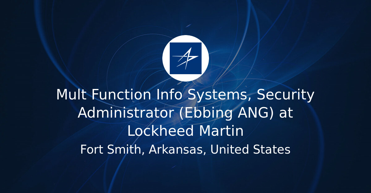 Mult Function Info Systems, Security Administrator (Ebbing ANG) at ...