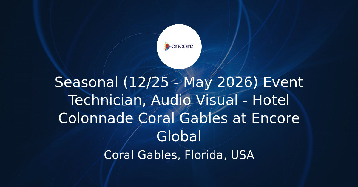 Seasonal (12/25 - May 2026) Event Technician, Audio Visual - Hotel ...