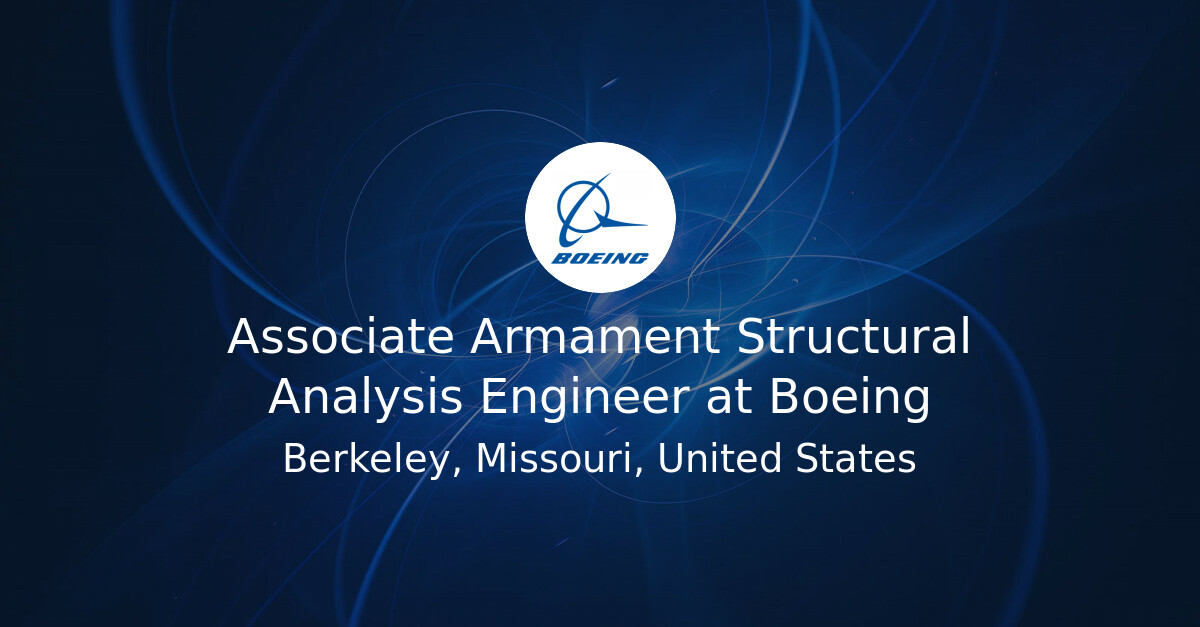 Associate Armament Structural Analysis Engineer at Boeing - Hiring Our Heroes Job Board