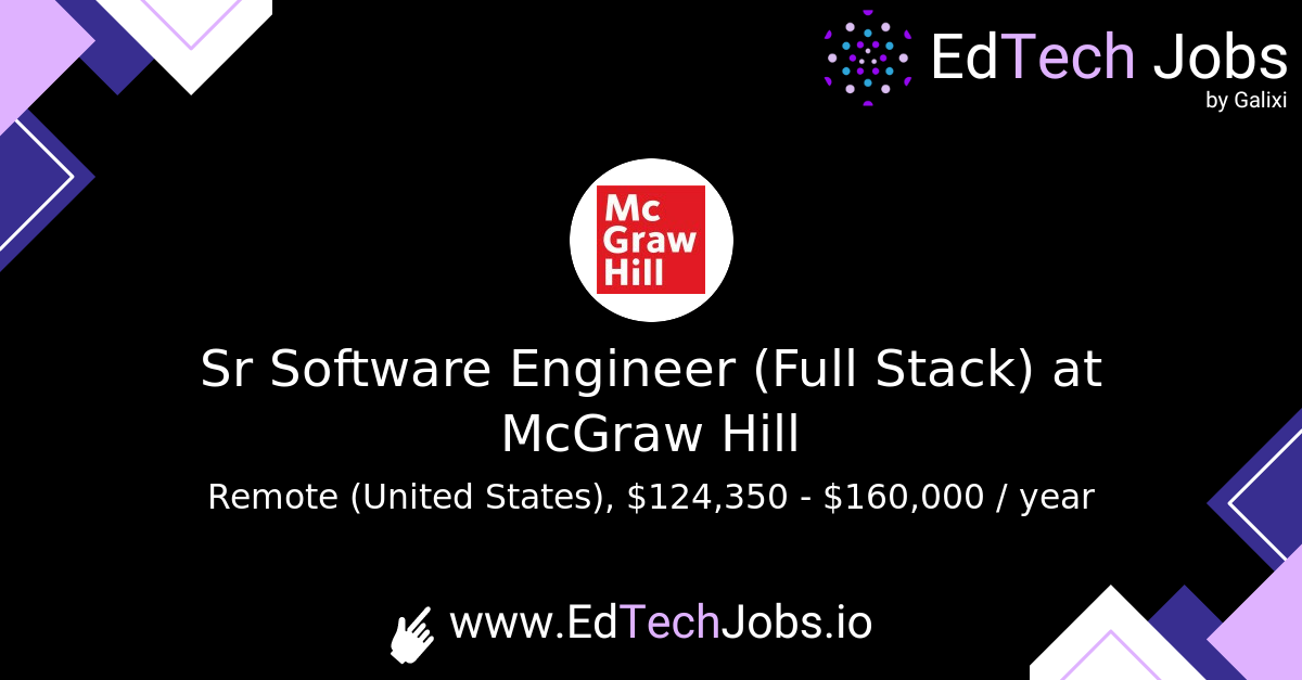 Sr Software Engineer (Full Stack) at McGraw Hill - EdTech Jobs