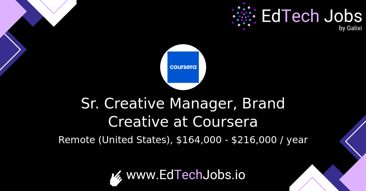 Sr. Creative Manager, Brand Creative at Coursera - EdTech Jobs