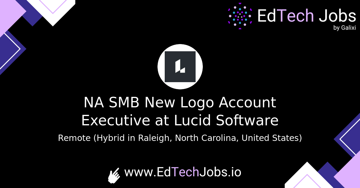 NA SMB New Logo Account Executive at Lucid Software - EdTech Jobs