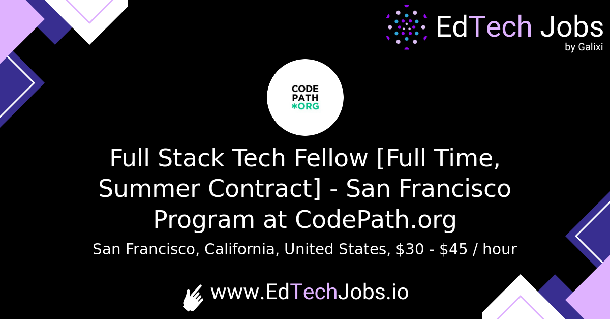Full Stack Tech Fellow [Full Time, Summer Contract] - San Francisco ...