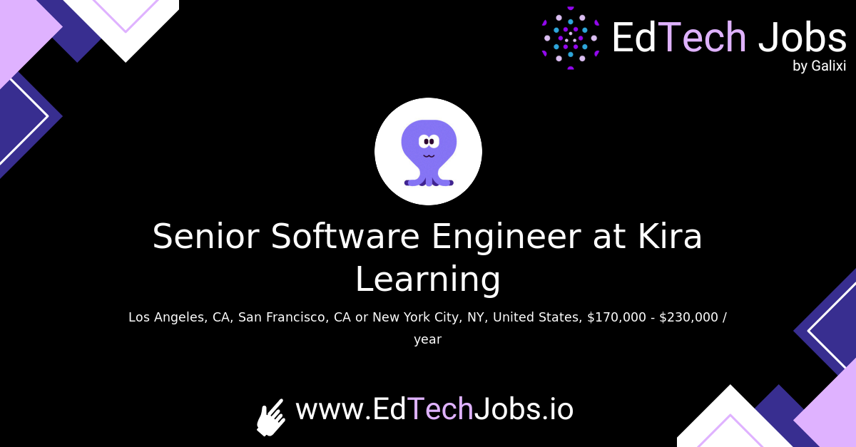 Senior Software Engineer at Kira Learning - EdTech Jobs