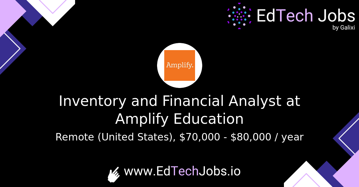 Inventory and Financial Analyst at Amplify Education - EdTech Jobs