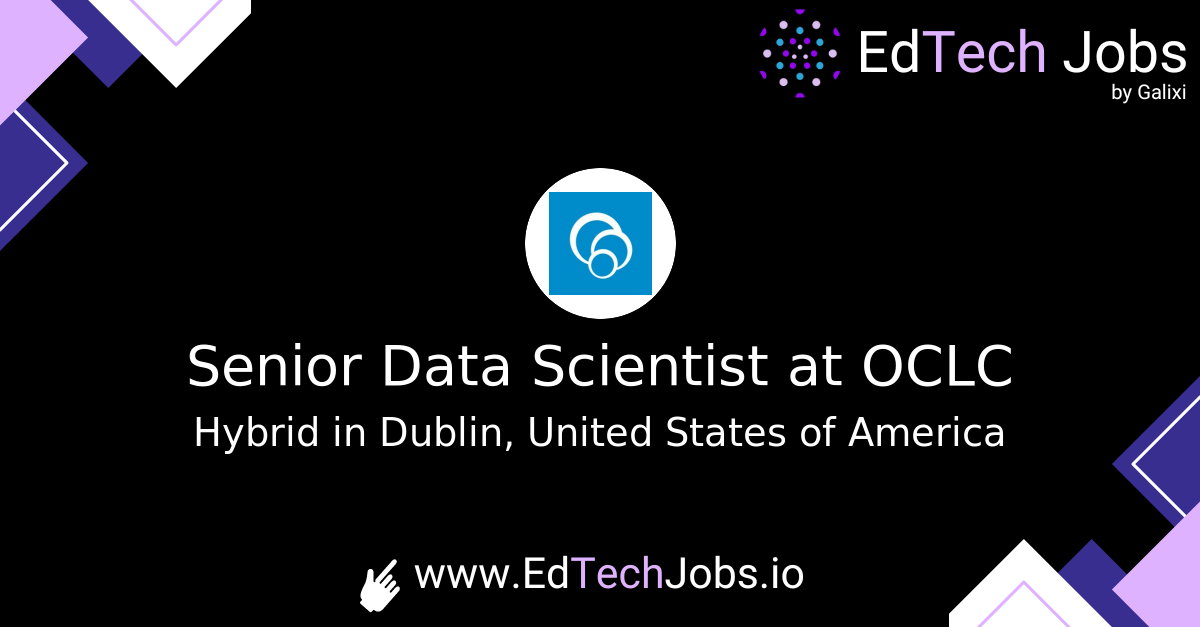 Senior Data Scientist at OCLC - EdTech Jobs