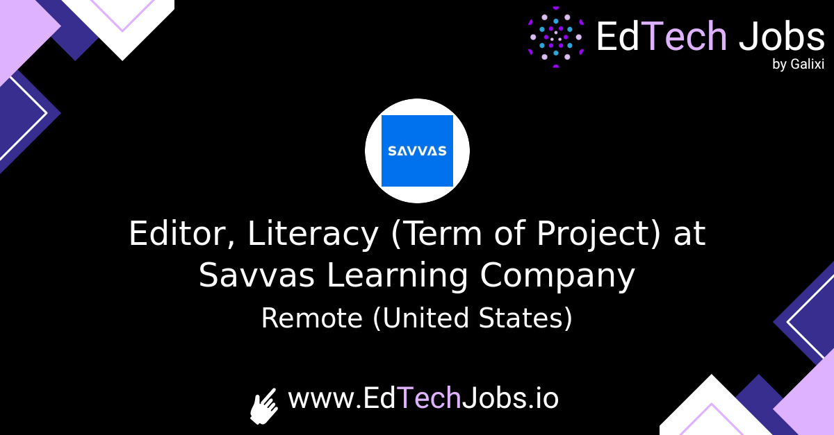 Editor, Literacy (Term of Project) at Savvas Learning Company - EdTech Jobs