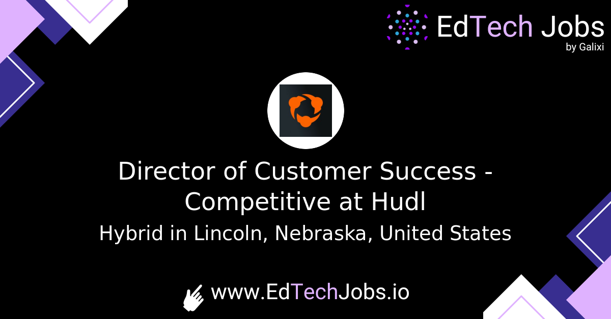 Director of Customer Success - Competitive at Hudl - EdTech Jobs