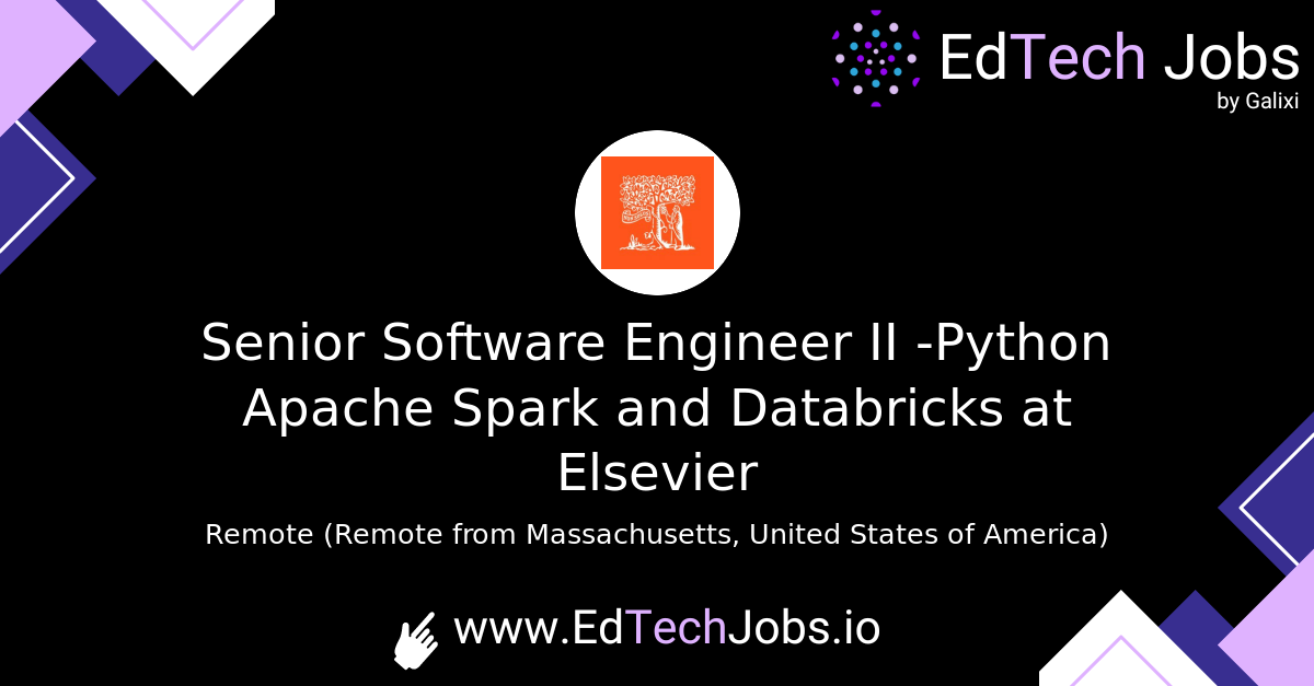 Senior Software Engineer II -Python Apache Spark and Databricks at Elsevier - EdTech Jobs