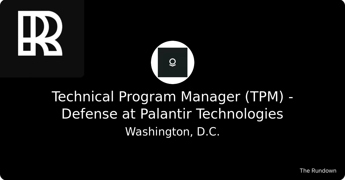 Technical Program Manager (TPM) - Defense at Palantir Technologies - The Rundown Jobs