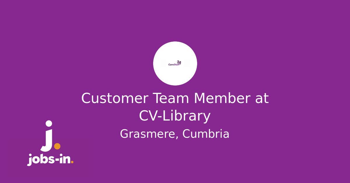 Customer Team Member at CV-Library - Jobs-in