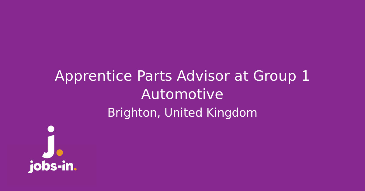 Apprentice Parts Advisor at Group 1 Automotive - Jobs-in