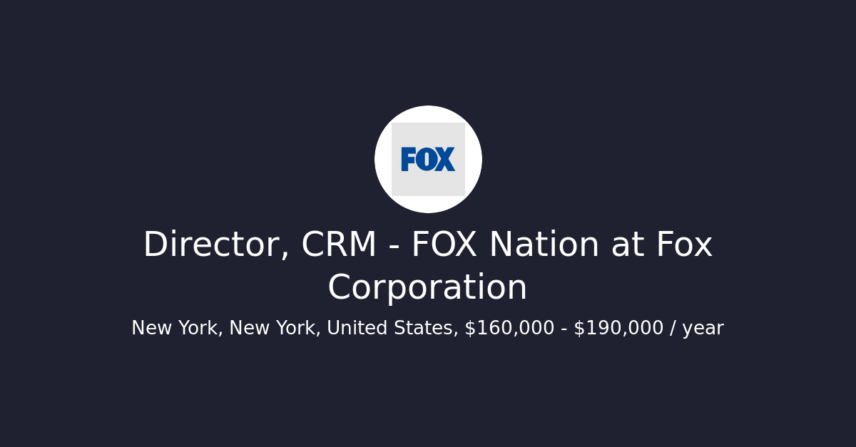 Director, CRM - FOX Nation at Fox Corporation - Digital Marketing Jobs