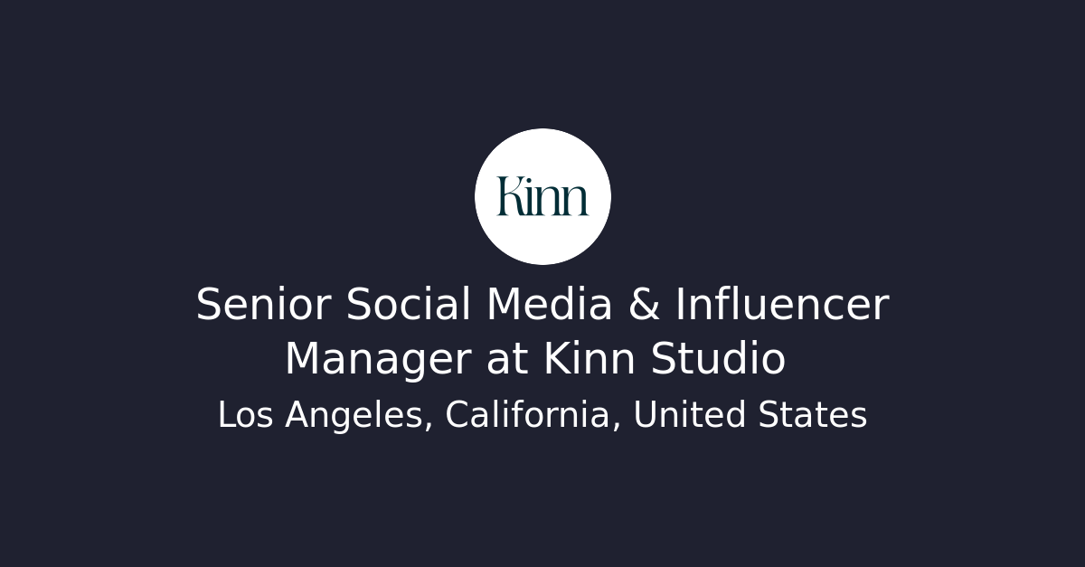 Senior Social Media & Influencer Manager at Kinn Studio - Digital ...