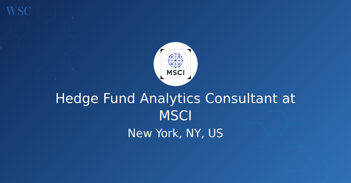 Hedge Fund Analytics Consultant at MSCI - Wall Street Careers