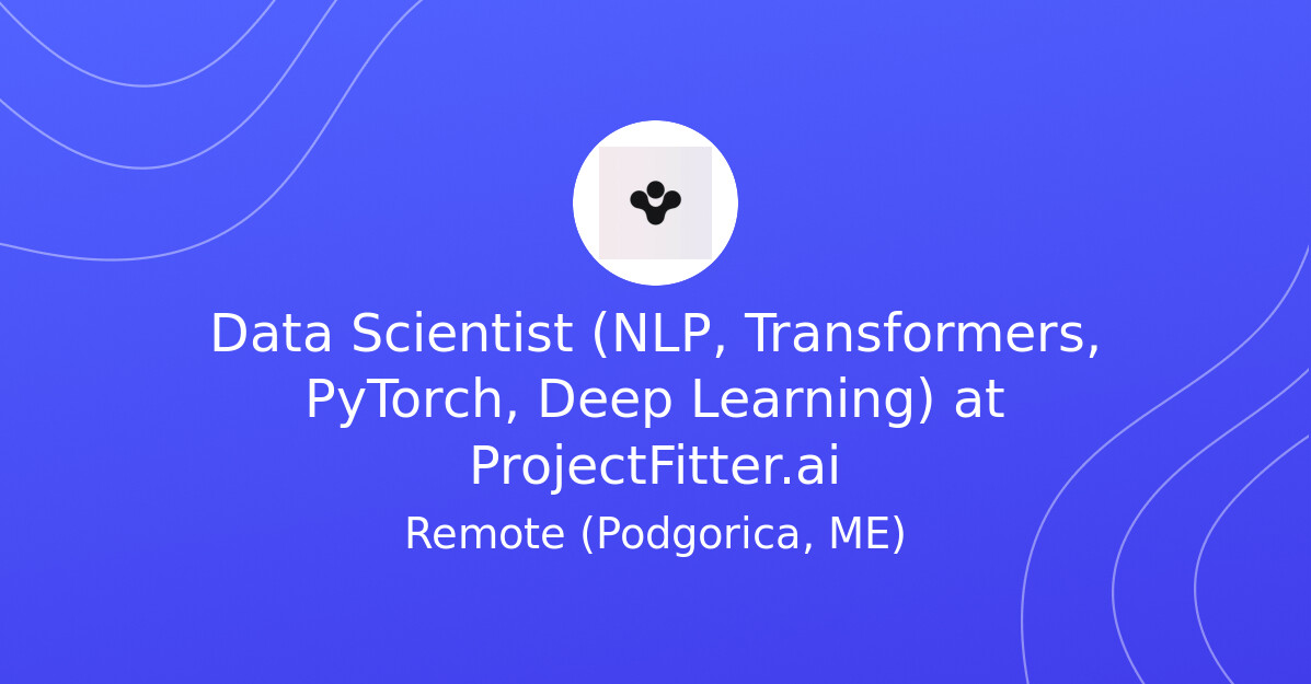 Data Scientist (NLP, Transformers, PyTorch, Deep Learning) at ...