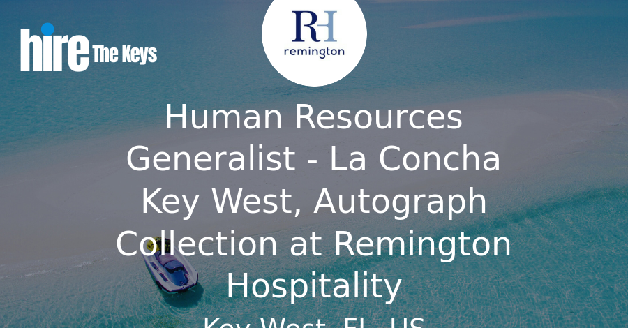 Human Resources Generalist - La Concha Key West, Autograph Collection ...