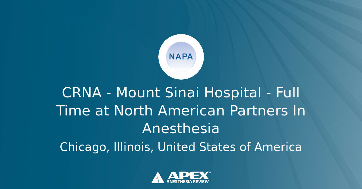 CRNA - Mount Sinai Hospital - Full Time at North American Partners In ...