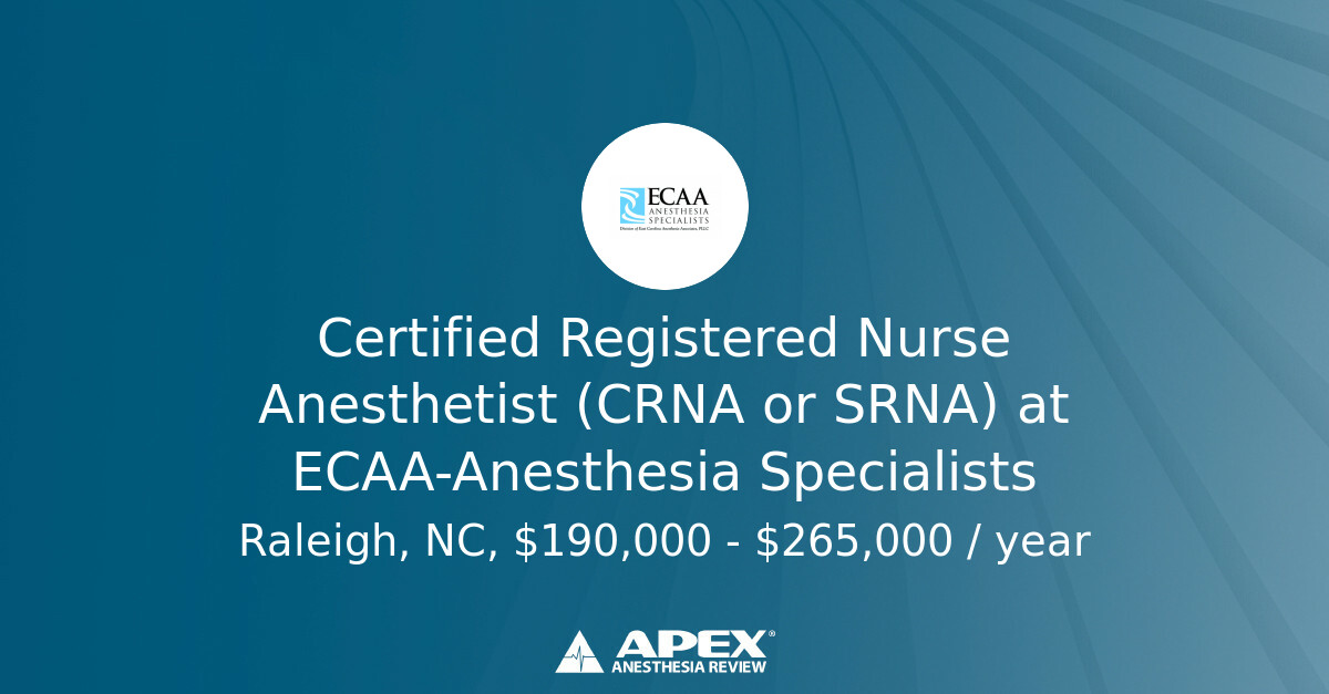 Certified Registered Nurse Anesthetist (CRNA or SRNA) at ECAA ...
