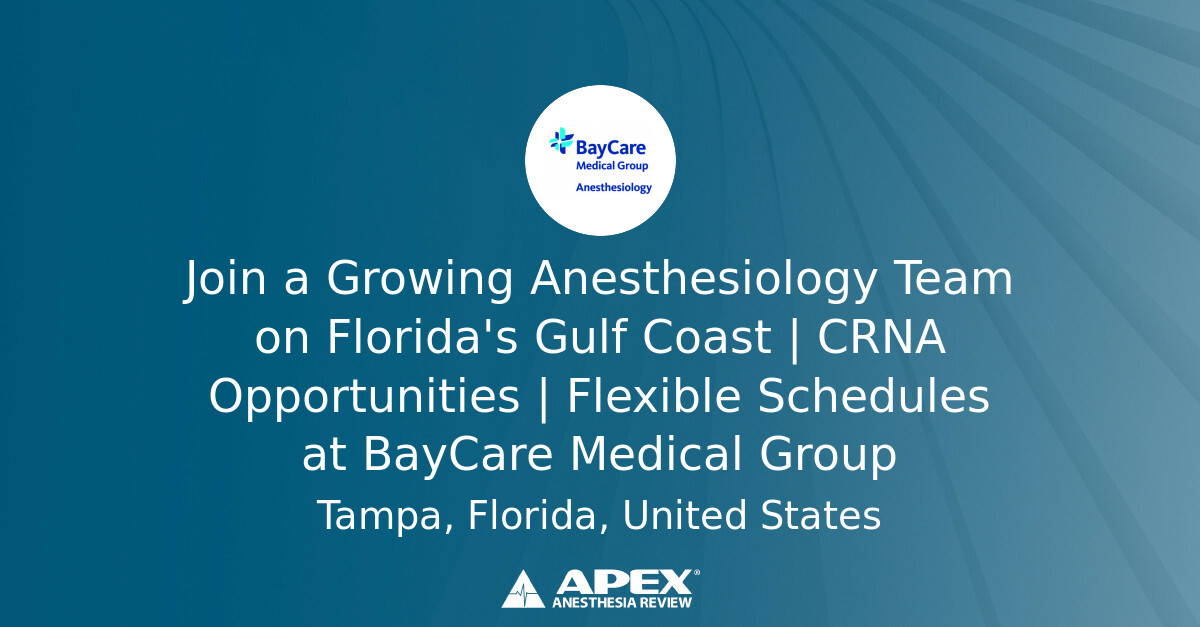 Join a Growing Anesthesiology Team on Florida's Gulf Coast | CRNA ...