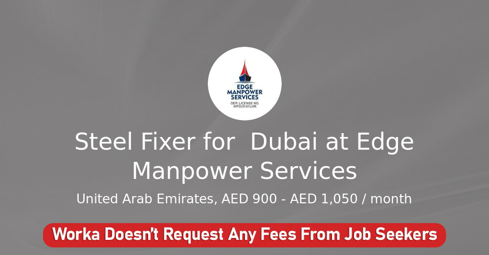 Steel Fixer for Dubai at Edge Manpower Services - Workajobs.com