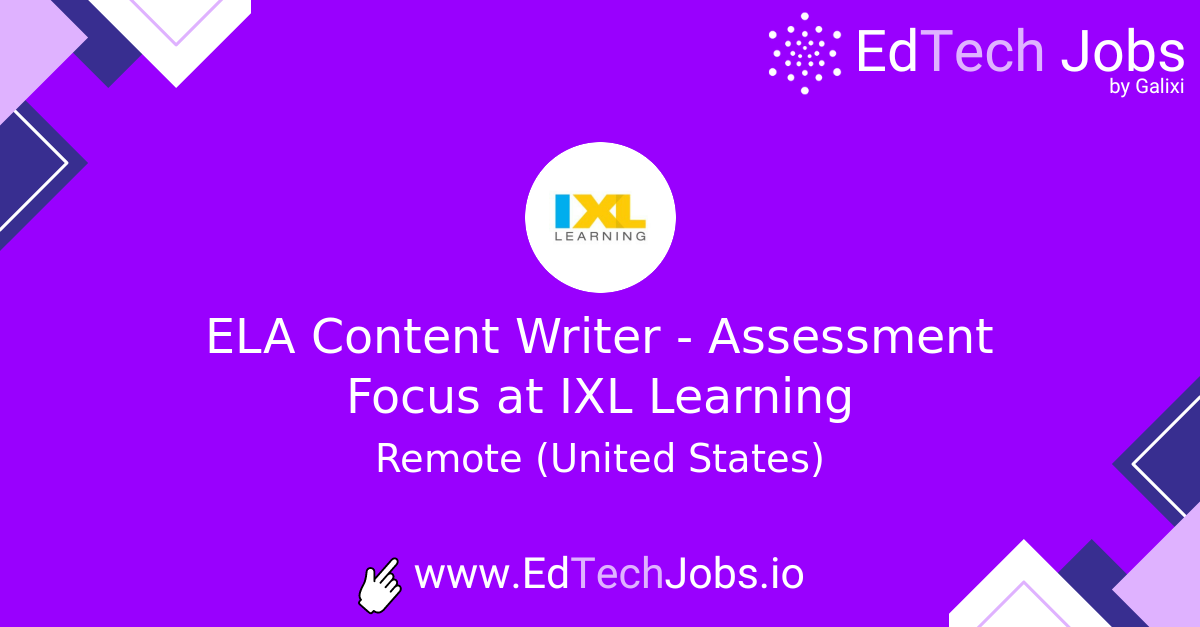 ELA Content Writer - Assessment Focus at IXL Learning - EdTech Jobs