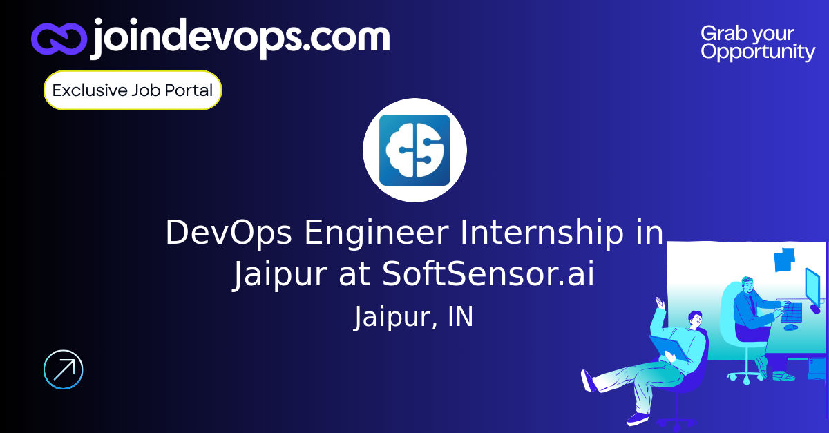 DevOps Engineer Internship in Jaipur at SoftSensor.ai - JoinDevOps