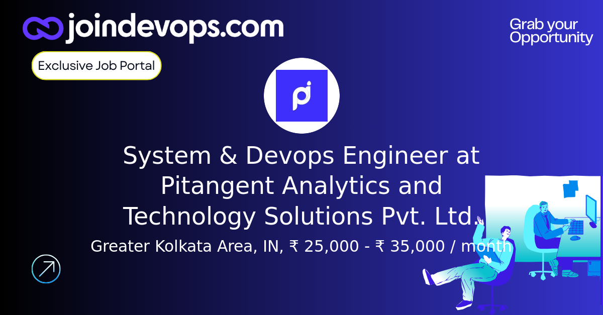 System & Devops Engineer at Pitangent Analytics and Technology Solutions Pvt. Ltd. - JoinDevOps