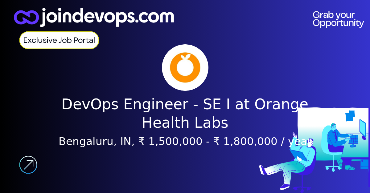 DevOps Engineer - SE I at Orange Health Labs - JoinDevOps