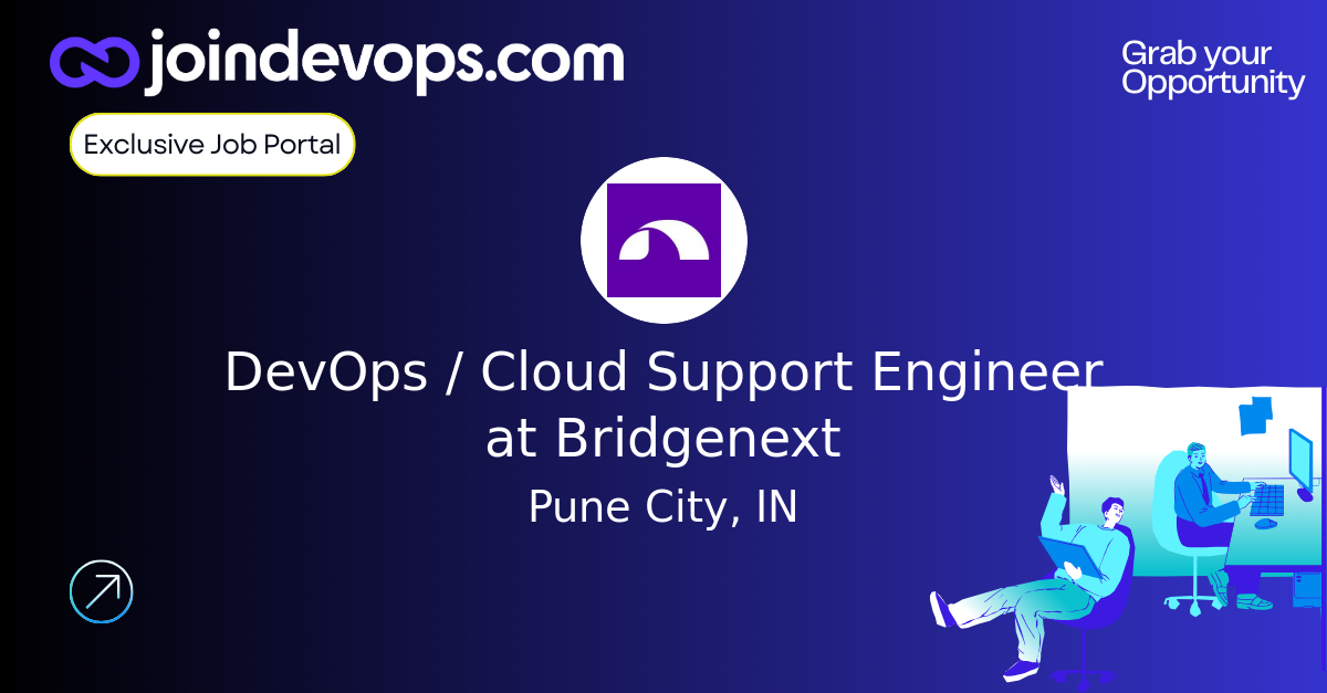 DevOps / Cloud Support Engineer at Bridgenext - JoinDevOps