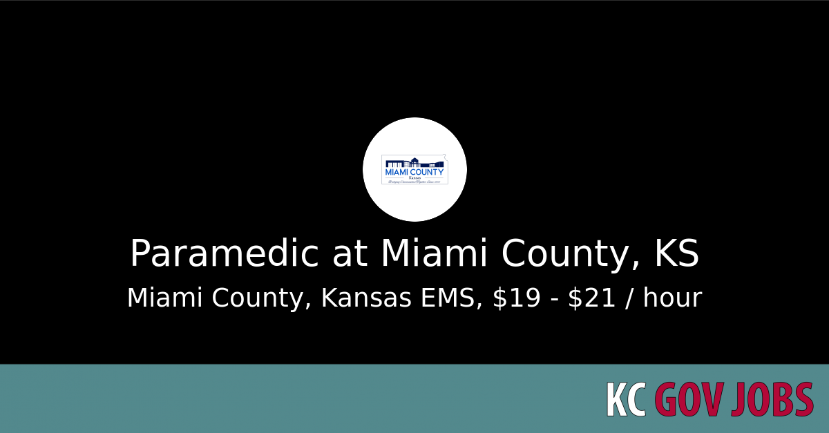 Paramedic at Miami County, KS - KC Gov Jobs