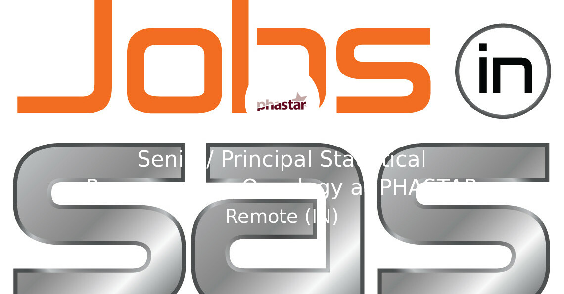 Senior/ Principal Statistical Programmer - Oncology at PHASTAR ...