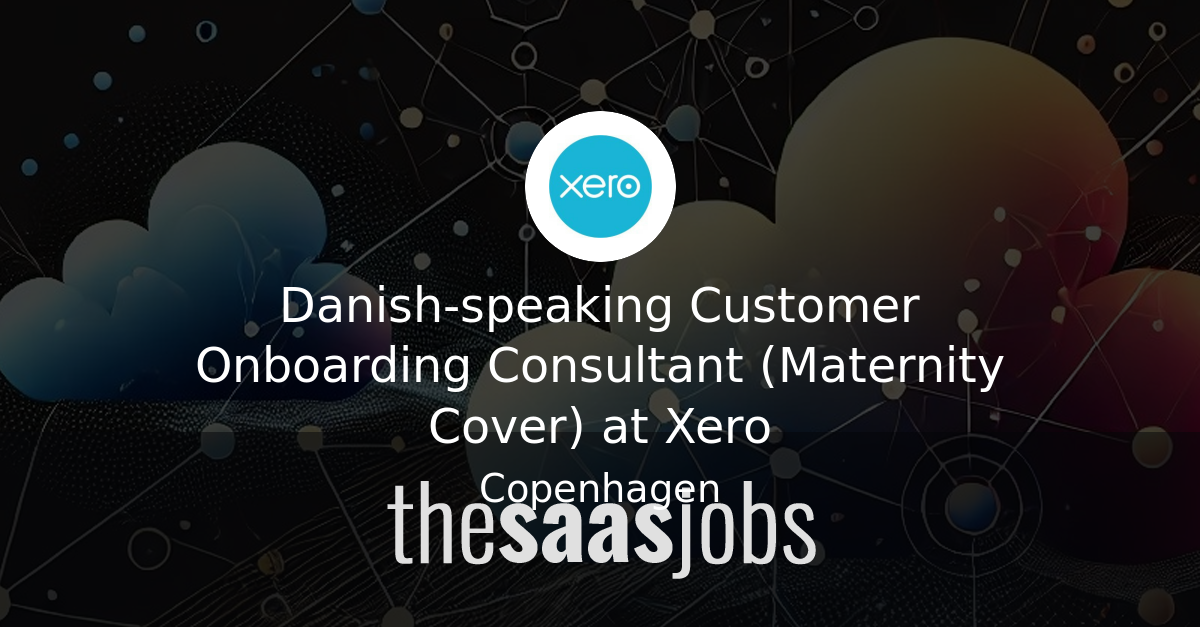 Danish-speaking Customer Onboarding Consultant (Maternity Cover) at ...