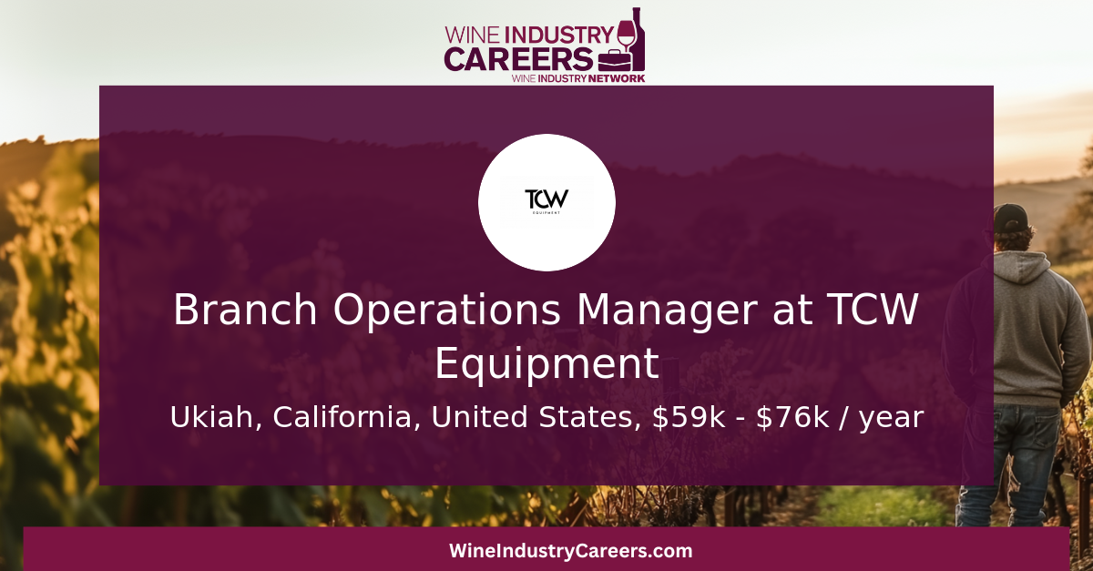 Branch Operations Manager at TCW Equipment - Wine Industry Careers