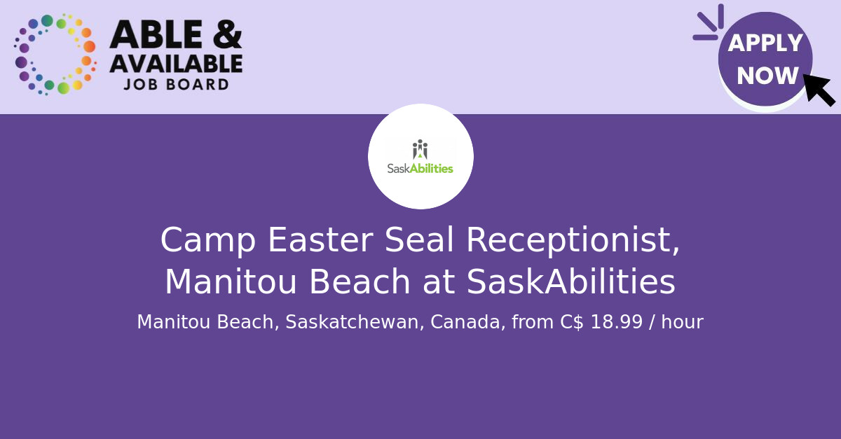 Camp Easter Seal Receptionist, Manitou Beach at SaskAbilities - Able ...